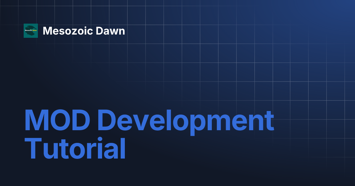 MOD Development Tutorial | Mesozoic Dawn